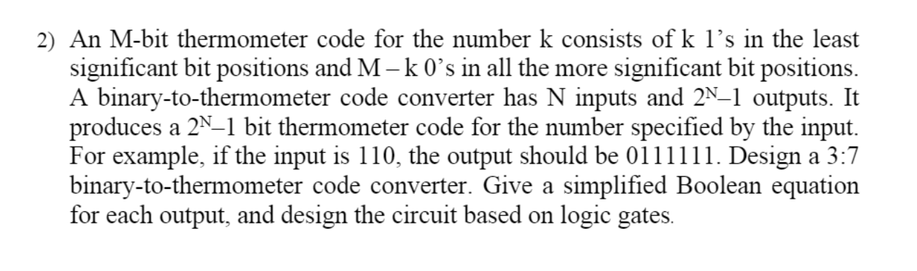 Solved 2) An M-bit thermometer code for the number k | Chegg.com