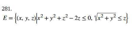 Solved In the following exercises, find the volume of the | Chegg.com