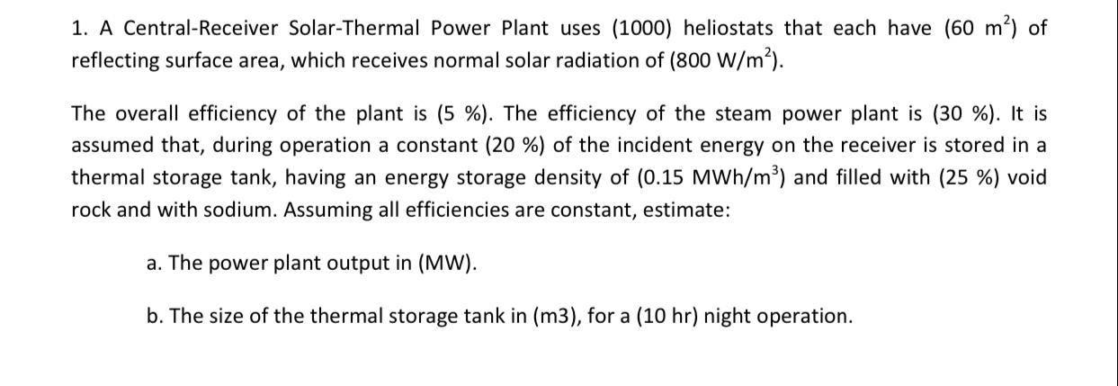 Solved 1. A Central-Receiver Solar-Thermal Power Plant uses | Chegg.com