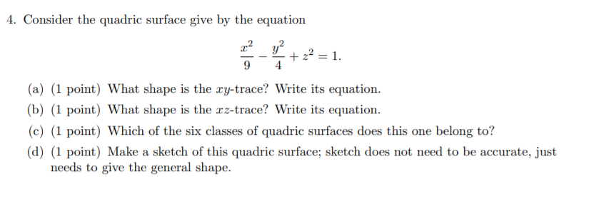 Solved 4. Consider the quadric surface give by the equation | Chegg.com