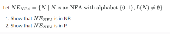 Solved Let is an NFA with alphabet .Show that NE_(NFA) ﻿is | Chegg.com