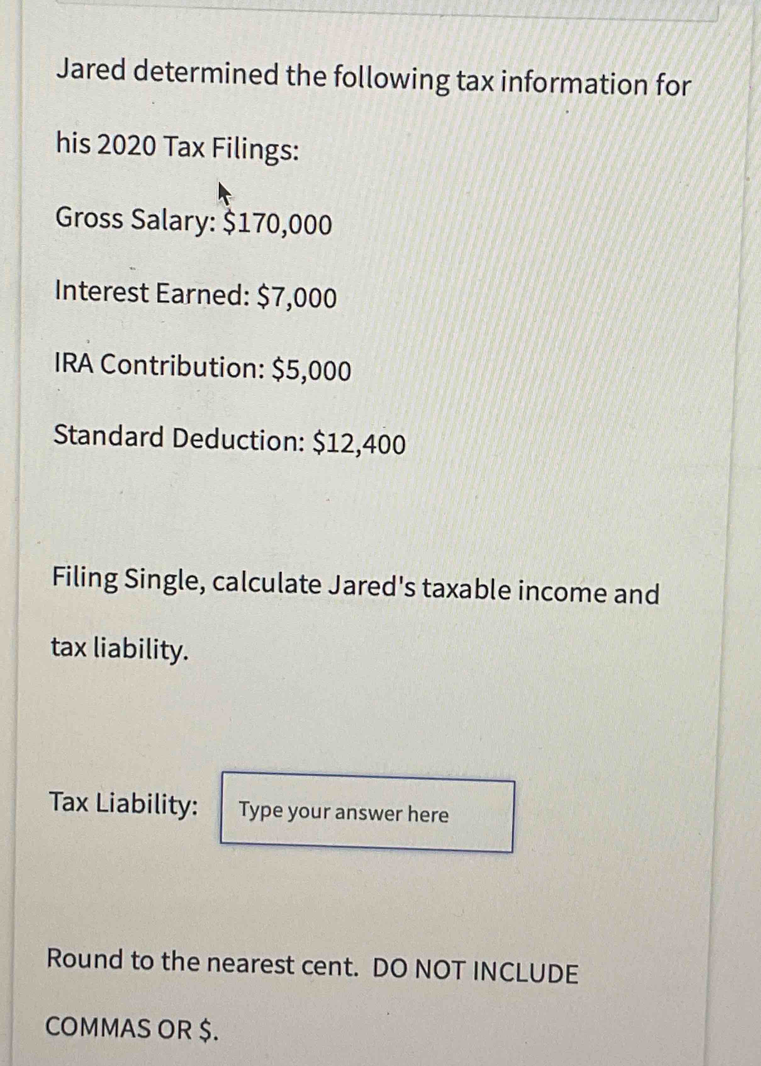 Solved Question 2Mikeez gross income is $57,000, ﻿and he is | Chegg.com