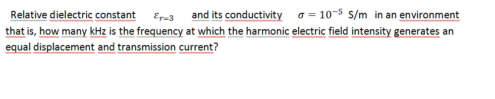 Solved Relative dielectric constant Er=3 and its | Chegg.com
