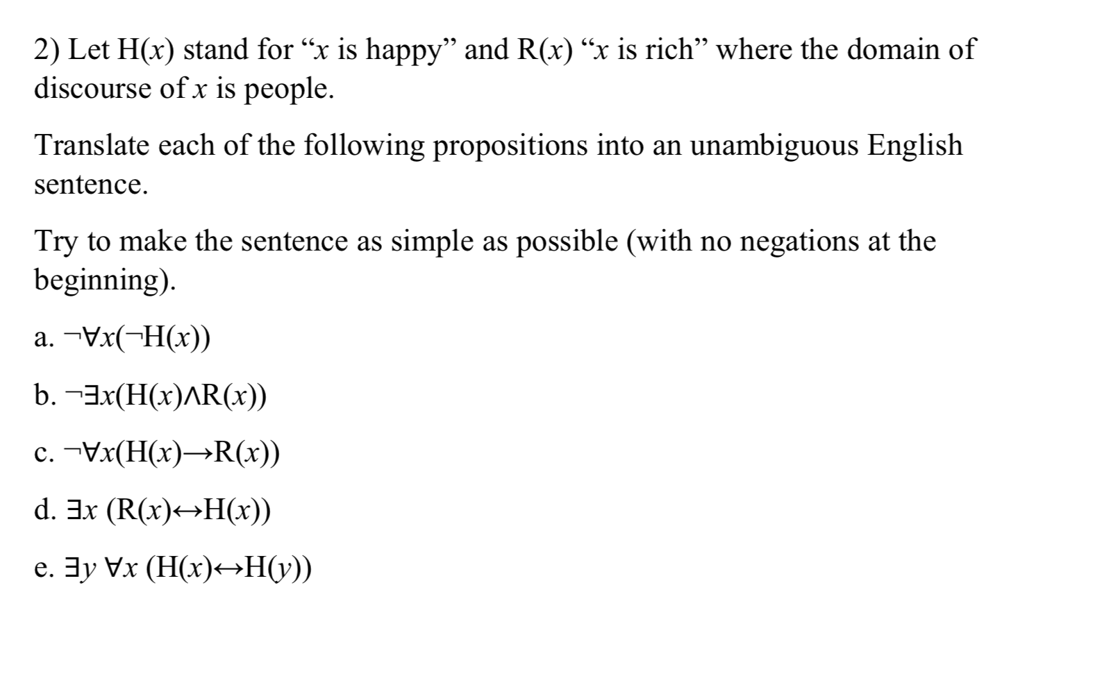 Solved 2 Let H x Stand For x Is Happy And R x x Is Chegg Solved 2 Let H x Stand For x Is Happy And R x x Is Chegg