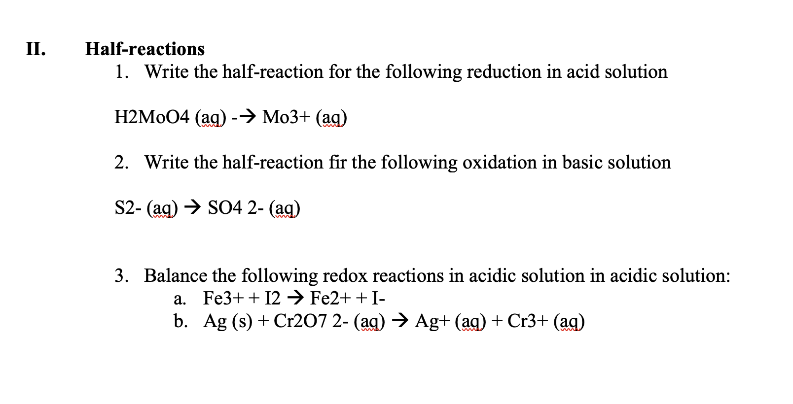 Solved II. Half-reactions 1. Write the half-reaction for the | Chegg.com