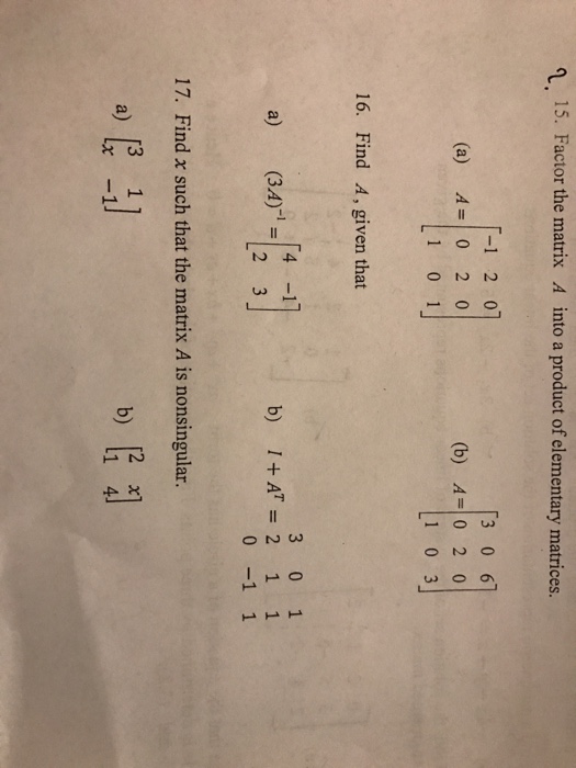 Solved Factor the matrix A into a product of elementary | Chegg.com