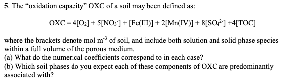 Solved 5. The "oxidation capacity" OXC of a soil may been | Chegg.com