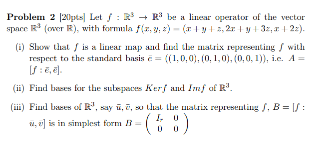 Solved Problem 2 (20pts) Let f : R3 → R3 be a linear | Chegg.com