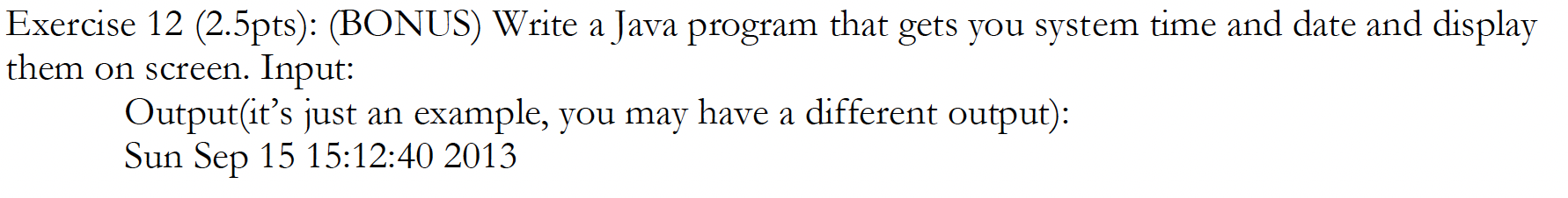 Solved Exercise 12 (2.5pts): (BONUS) Write a Java program | Chegg.com