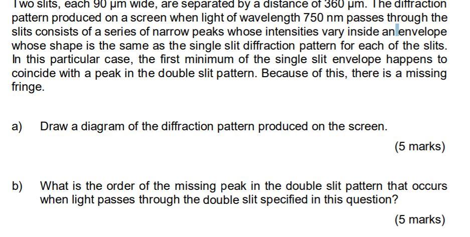 Solved Two slits, each 90 pm wide, are separated by a | Chegg.com