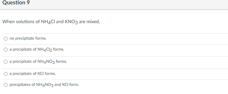 Solved When solutions of NH4Cl and KNO3 are mixed, no | Chegg.com