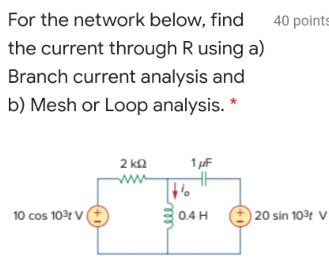 Solved For the network below, find 40 points the current | Chegg.com