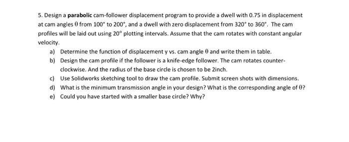 Design a parabolic cam-follower displacement program | Chegg.com