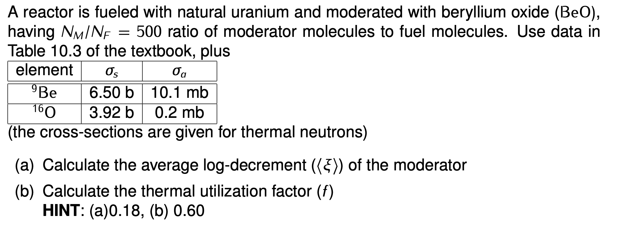 Solved A reactor is fueled with natural uranium and | Chegg.com