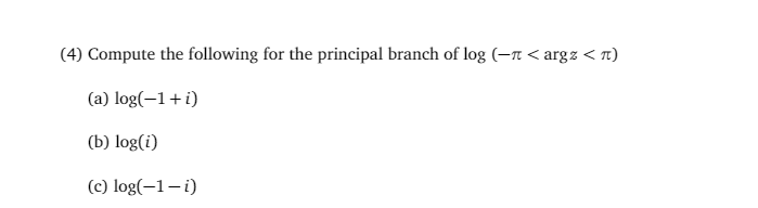 Solved (4) Compute the following for the principal branch of | Chegg.com