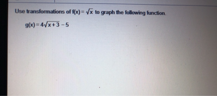 Solved Use transformations of f(x)= vx to graph the | Chegg.com