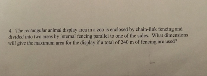 Solved 4. The rectangular animal display area in a zoo is | Chegg.com