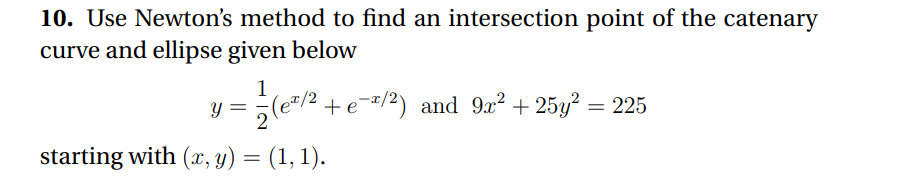 Solved 10. Use Newton's method to find an intersection point | Chegg.com