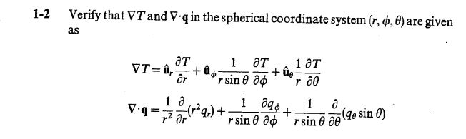 Solved 1-2 ﻿Verify that gradT and grad*q in ﻿the spherical | Chegg.com