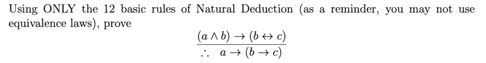Solved Using ONLY the 12 basic rules of Natural Deduction | Chegg.com