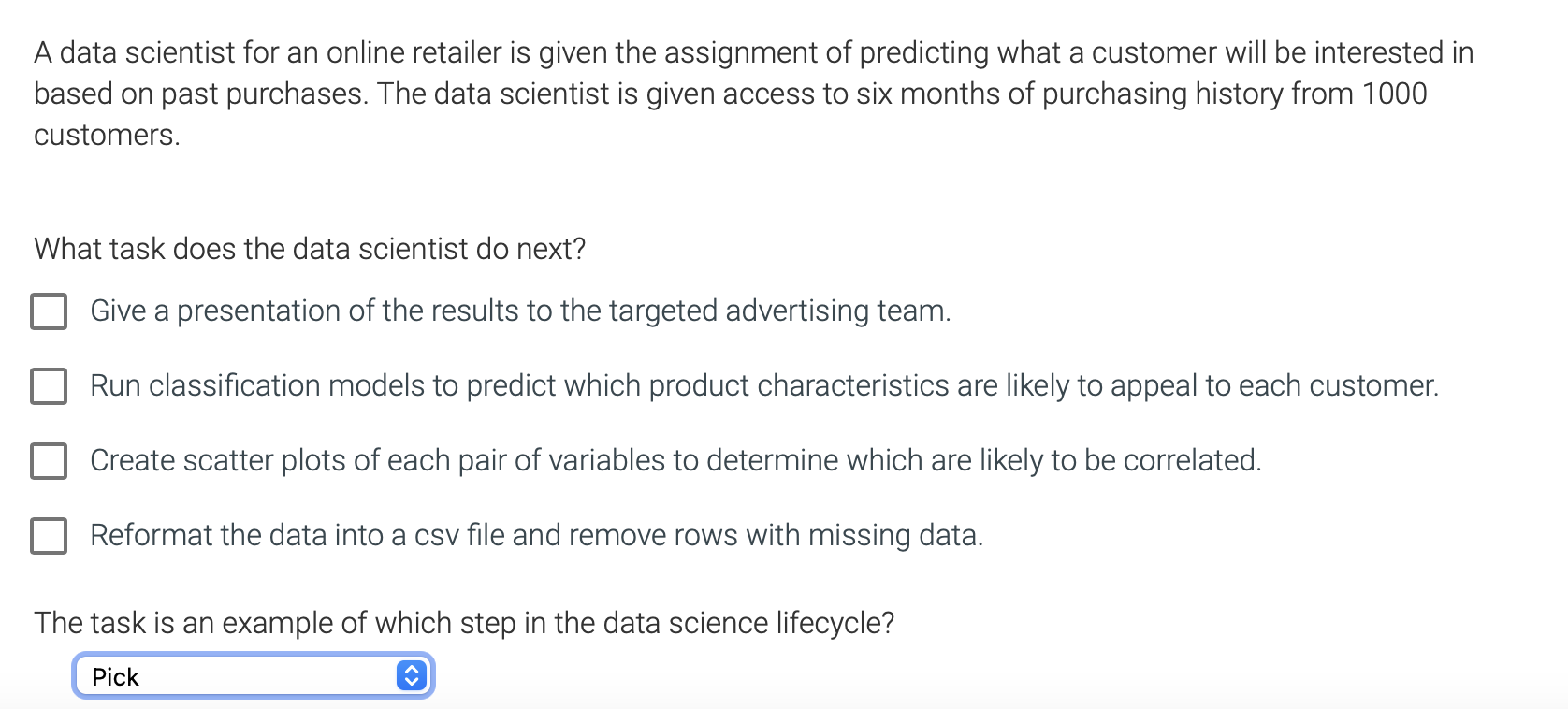 Solved A data scientist for an online retailer is given the | Chegg.com