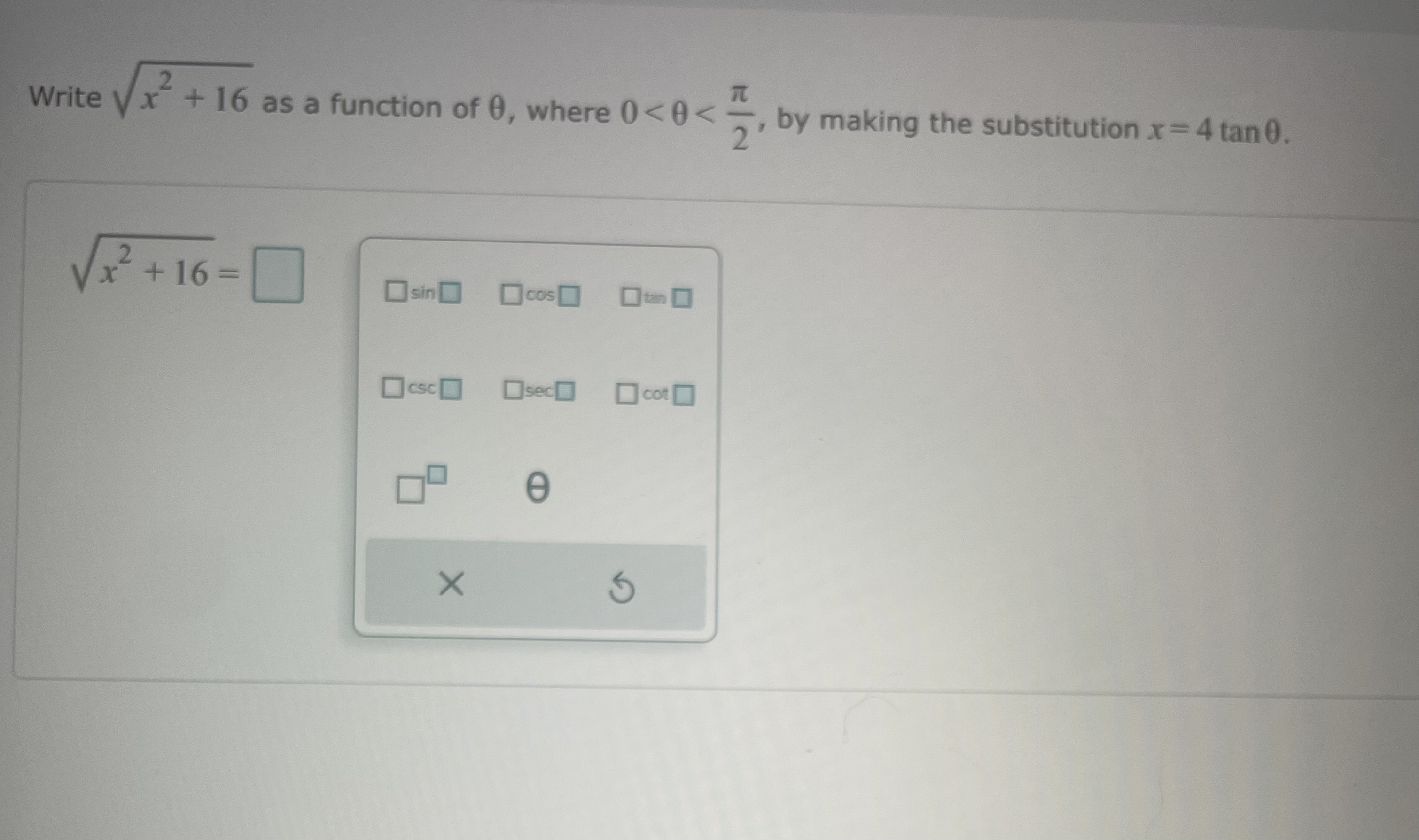 Solved Write x2+16 as a function of θ, where 0