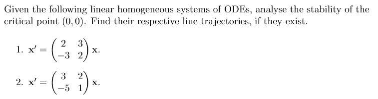 Solved Given the following linear homogeneous systems of | Chegg.com