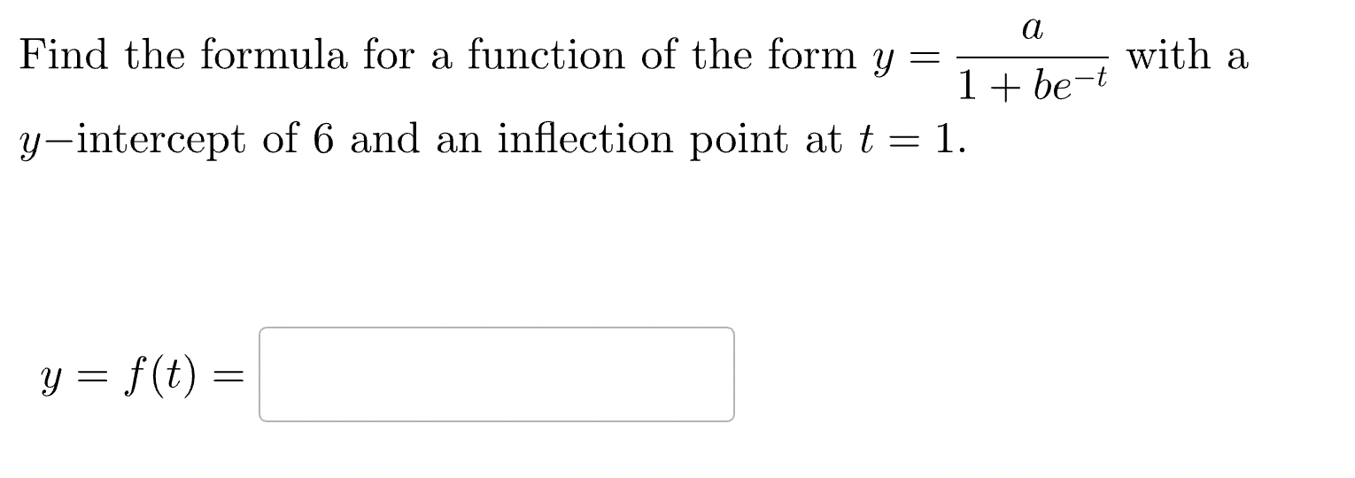 Solved Find the formula for a function of the form y=1+be−ta | Chegg.com