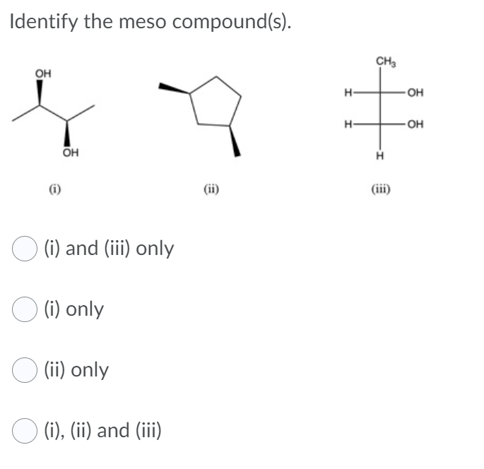 Solved Identify the meso compound(s). CH OH H -OH H OH OH I | Chegg.com