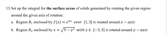 Solved 13. Set up the integral for the surface areas of | Chegg.com