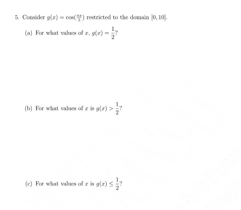 Solved 5. Consider g(x) = cos("") restricted to the domain | Chegg.com