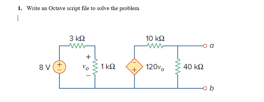 Solved Write An Octave Script File To Solve The Problem