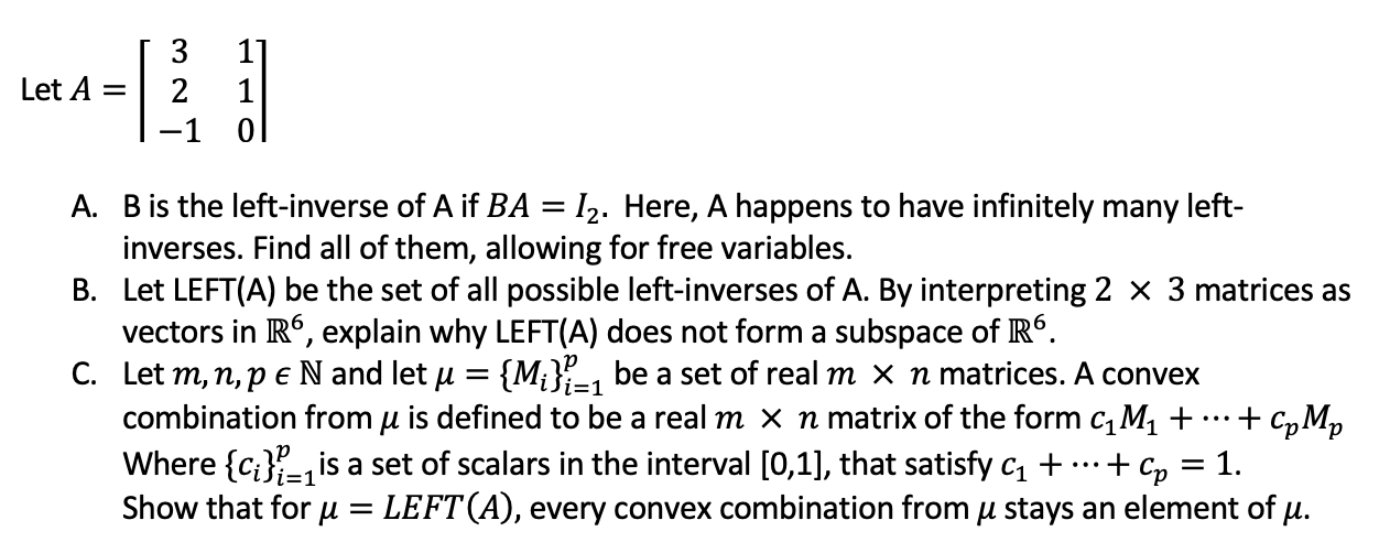 Solved Let A = 3 2 -1 1 = A. B is the left-inverse of A if | Chegg.com