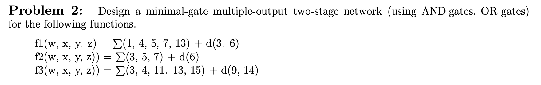Solved Problem 2: Design a minimal-gate multiple-output | Chegg.com