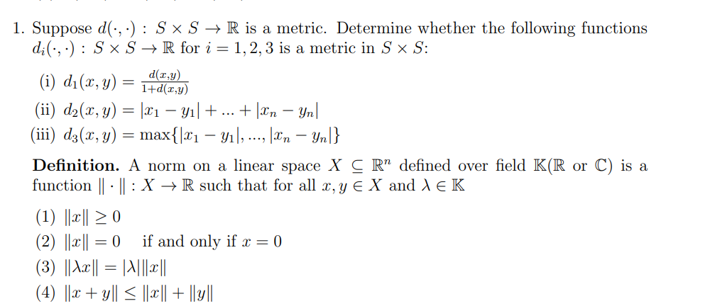 Solved Suppose d(⋅,⋅):S×S→R is a metric. Determine whether | Chegg.com