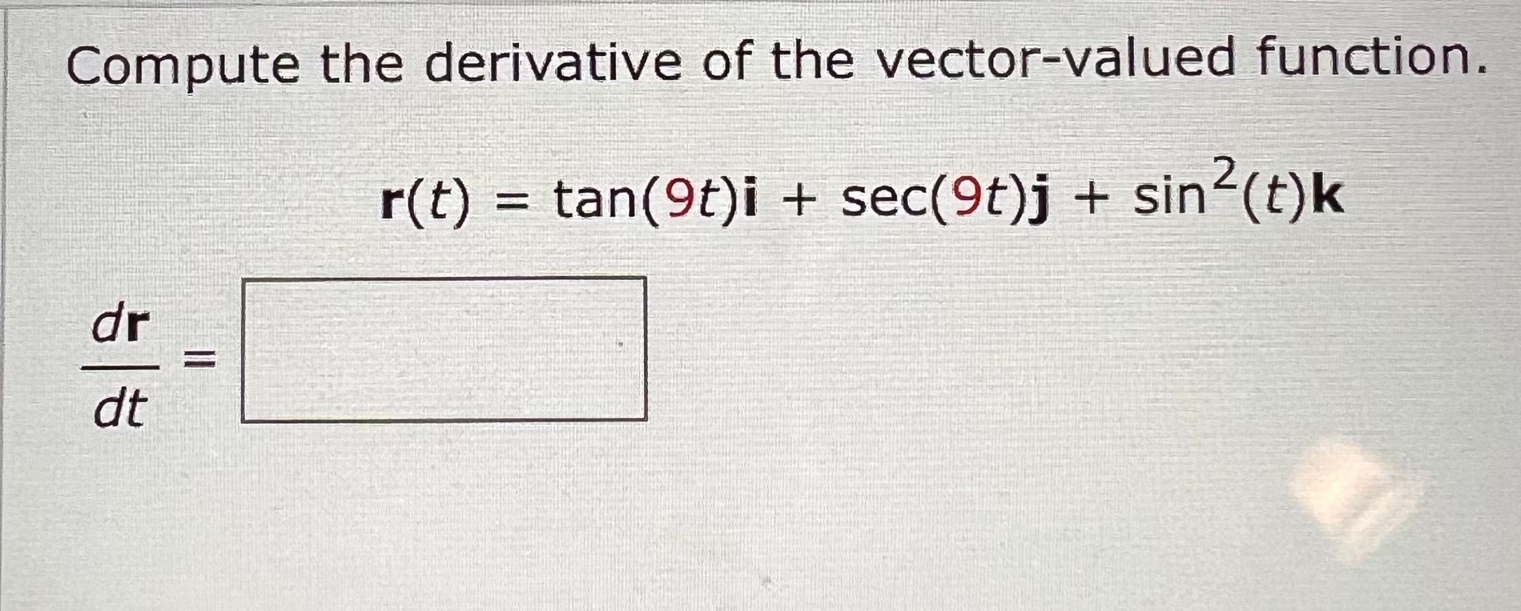 Solved Compute The Derivative Of The Vector Valued Function