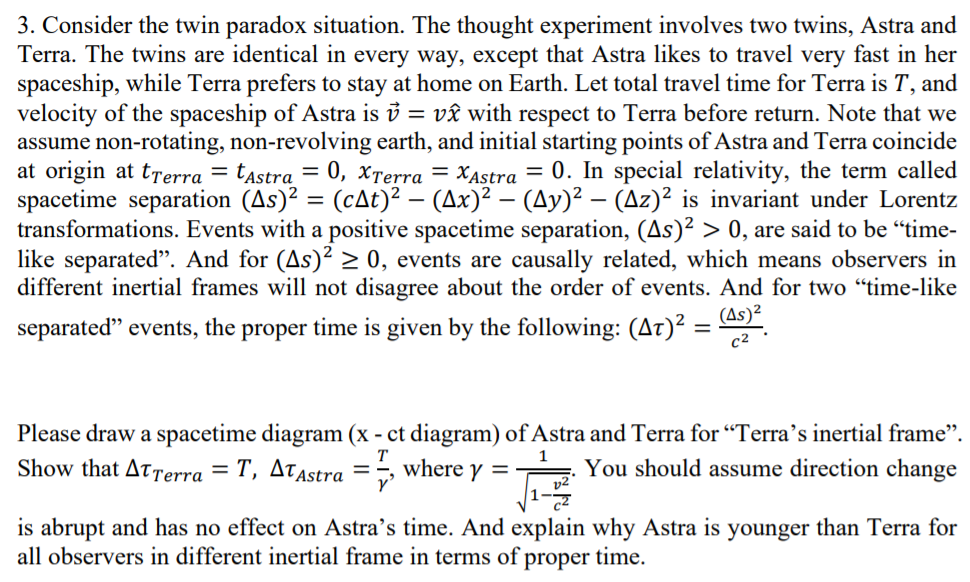 Solved 3. Consider the twin paradox situation. The thought | Chegg.com