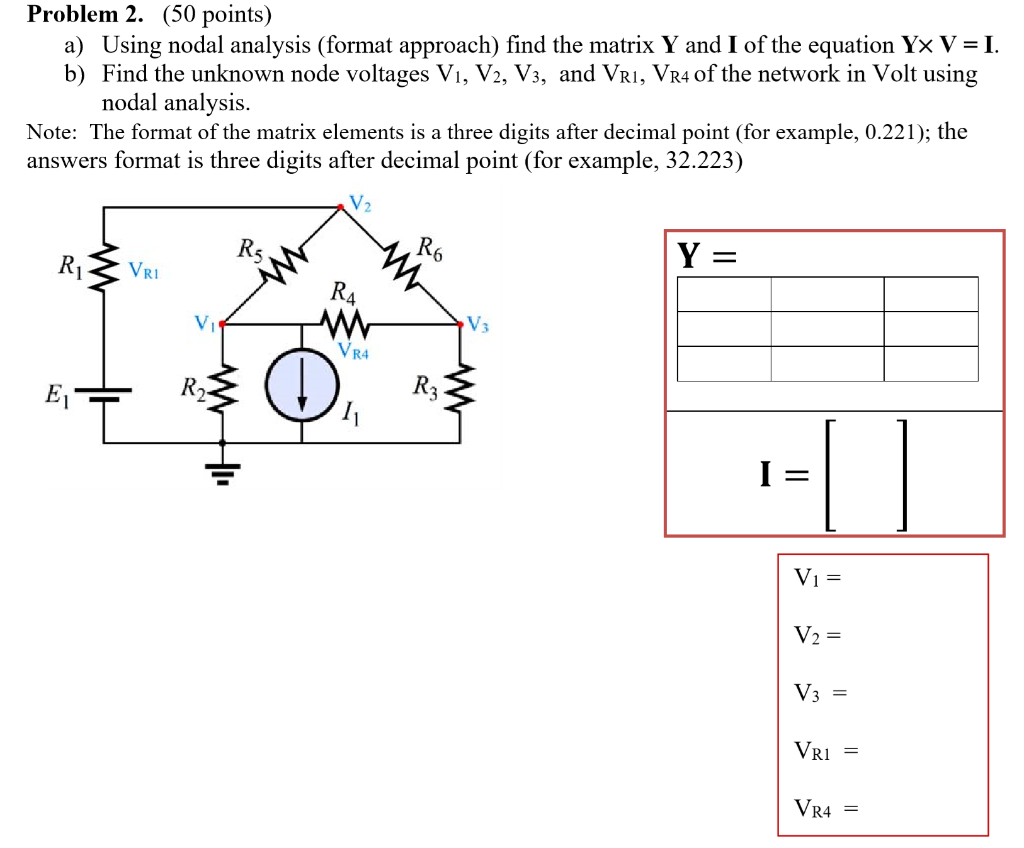 Solved Problem 2. (50 points) a) Using nodal analysis | Chegg.com