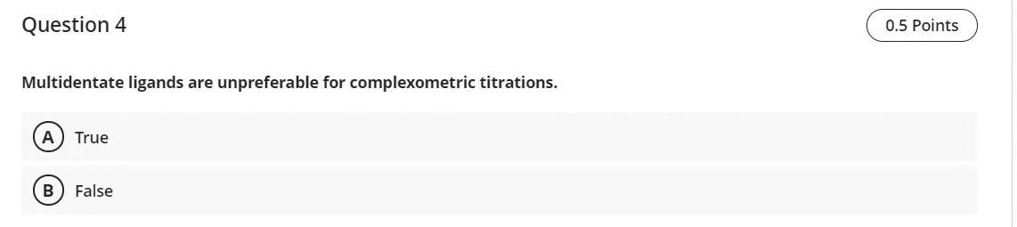 Solved Question 4 Multidentate ligands are unpreferable for | Chegg.com