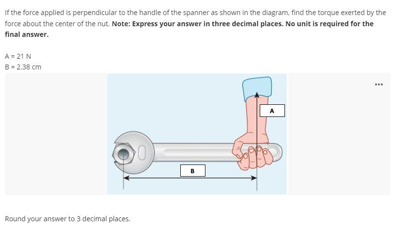 Solved If the force applied is perpendicular to the handle | Chegg.com