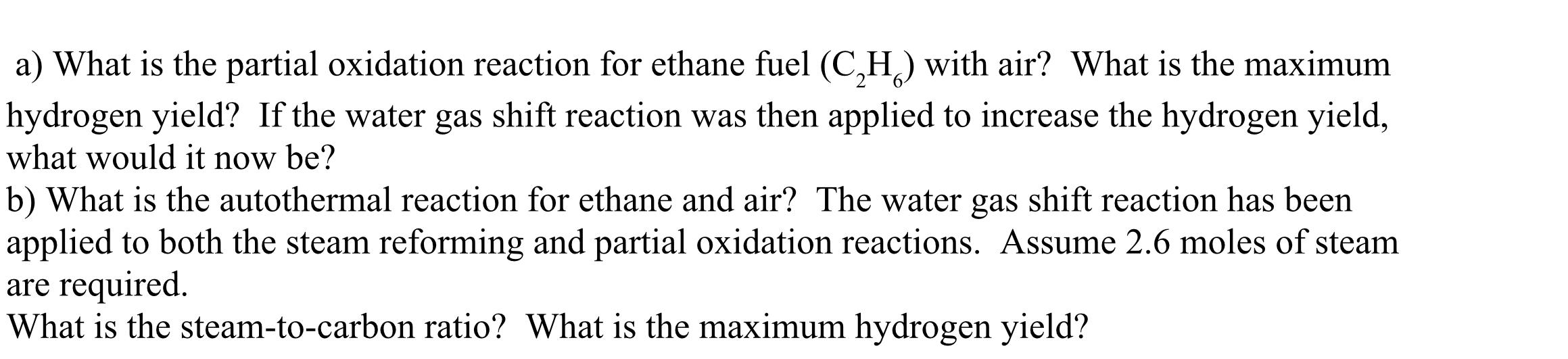 Solved a) What is the partial oxidation reaction for ethane | Chegg.com