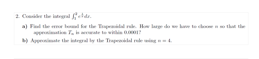 Solved Consider the integral: a) find the error for the | Chegg.com