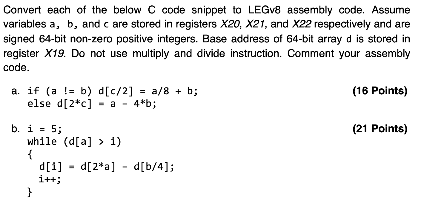 Solved Convert each of the below C code snippet to LEGv8 | Chegg.com
