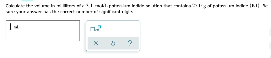 Solved Calculate the volume in milliliters of a 3.1 mol/L | Chegg.com