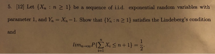 Solved 5. [12] Let Xn n 1) be a sequence of i.i.d. | Chegg.com