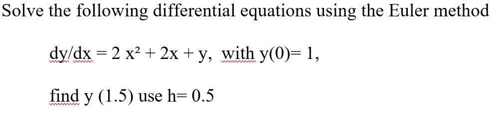Solved Solve the following differential equations using the | Chegg.com