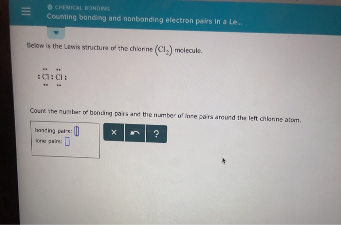 Solved CHEMICAL BONDING Counting bonding and nonbonding | Chegg.com
