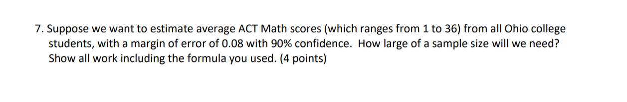 Solved 7. Suppose we want to estimate average ACT Math | Chegg.com