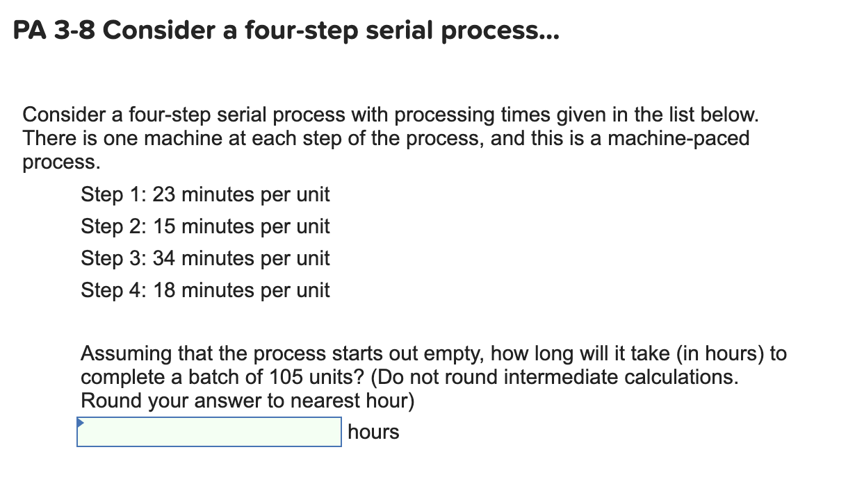 Solved PA 3-8 Consider a four-step serial process... | Chegg.com