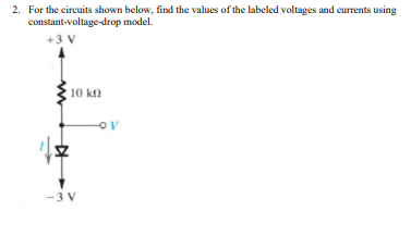 Solved 2. For the circuits shown below, find the values of | Chegg.com